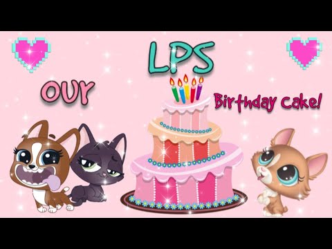 Our LPS Birthday Cake 🎂🎂🎂 - LPS Cupcake Family - YouTube