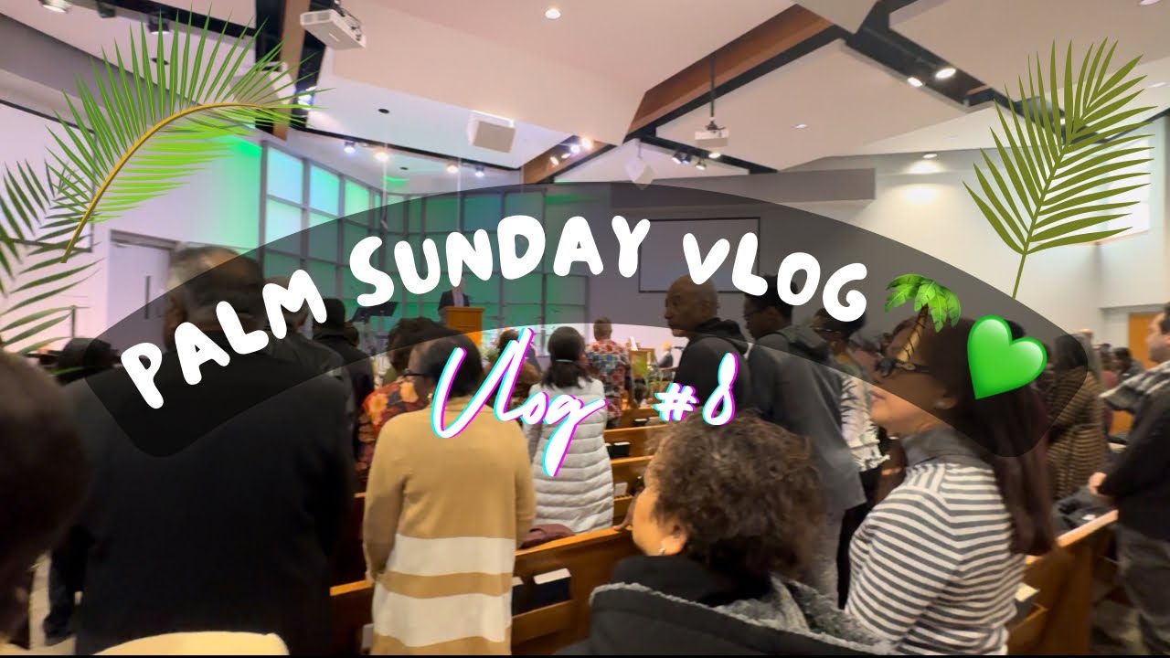 Palm Sunday Special Vlog🌴💚😇| A Heartfelt Journey to Church 💒 | Vlog #8 | Day 5 of 30 Days - YouTube