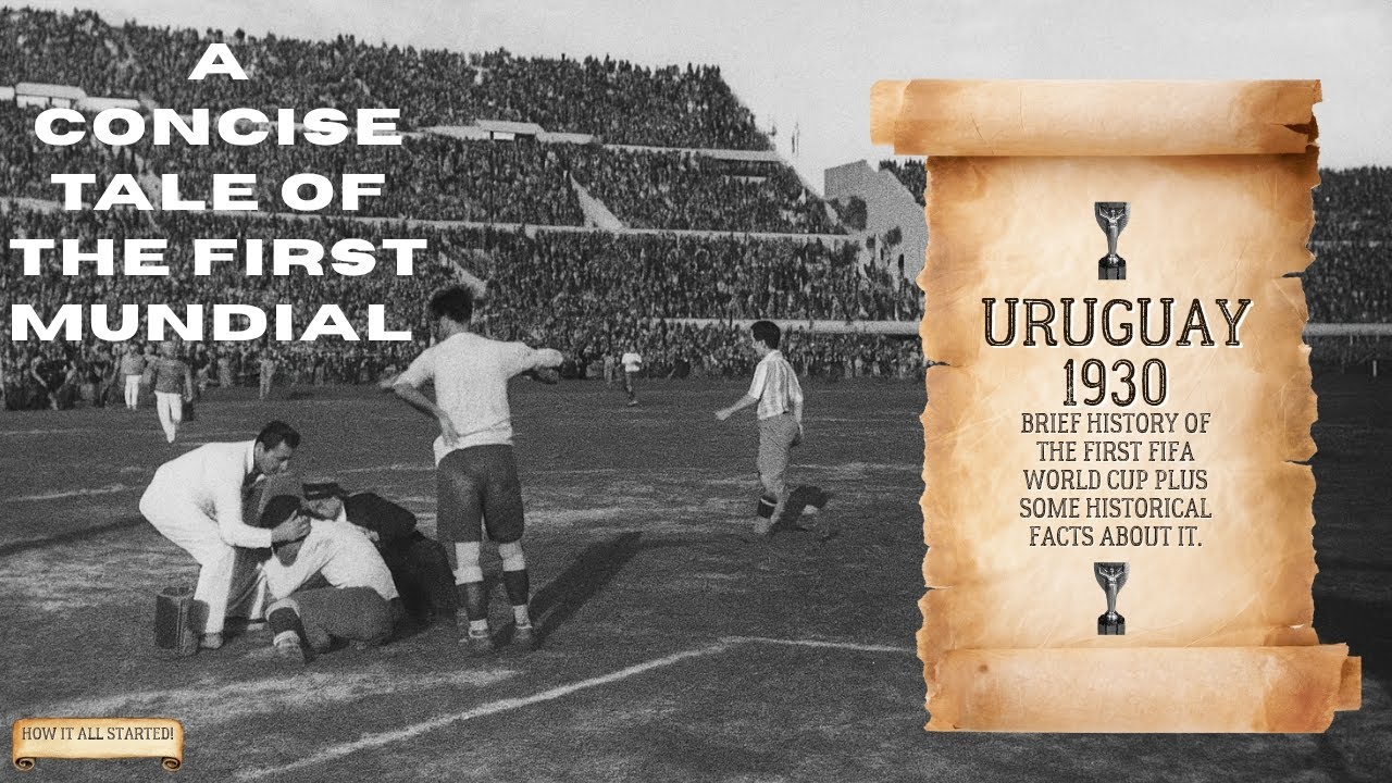 Brief History of the First FIFA World cup | An Historical Insight - YouTube