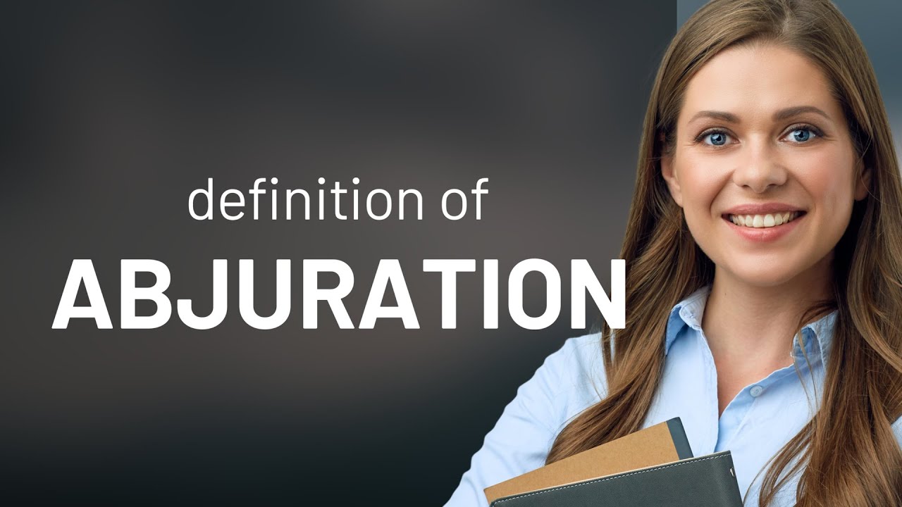 Abjuration • what is ABJURATION definition - YouTube
