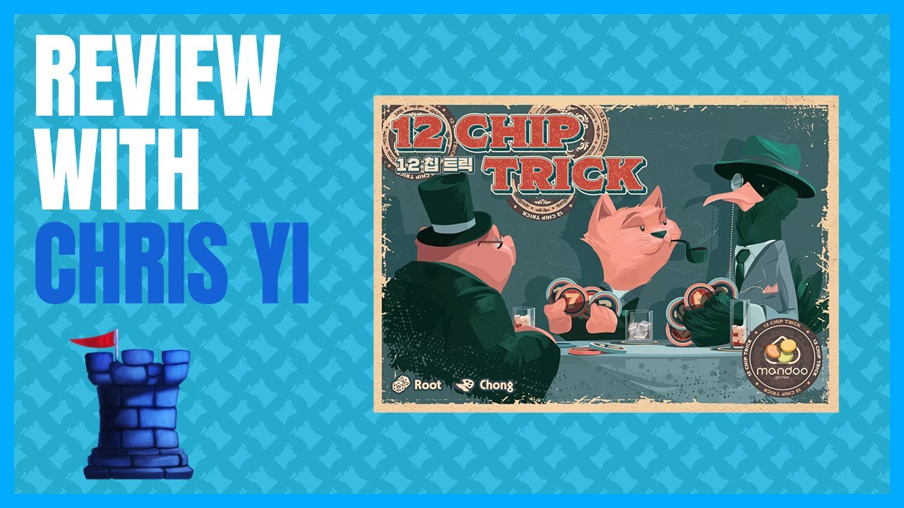 12 Chip Trick Review with Mike Dilisio & Chris Yi - YouTube