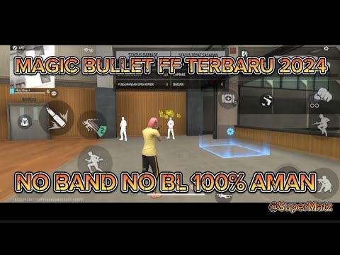 MAGIC BULLET FF BIASA & FF MAX TERBARU 2024 100%WORK NO SERVER CHEAT ...