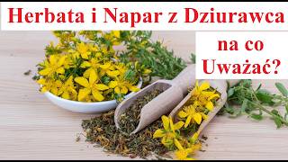 Herbata i napar z Dziurawca - na co Uważać