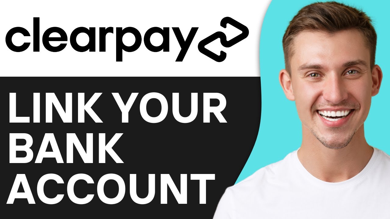 How To Link Your Bank Account on Clearpay (2O25) | Full Guide - YouTube