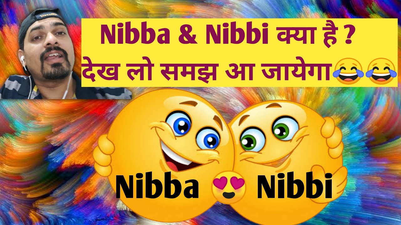 What Is Nibba Nibbi Updated Nibba Nibbi Means In
