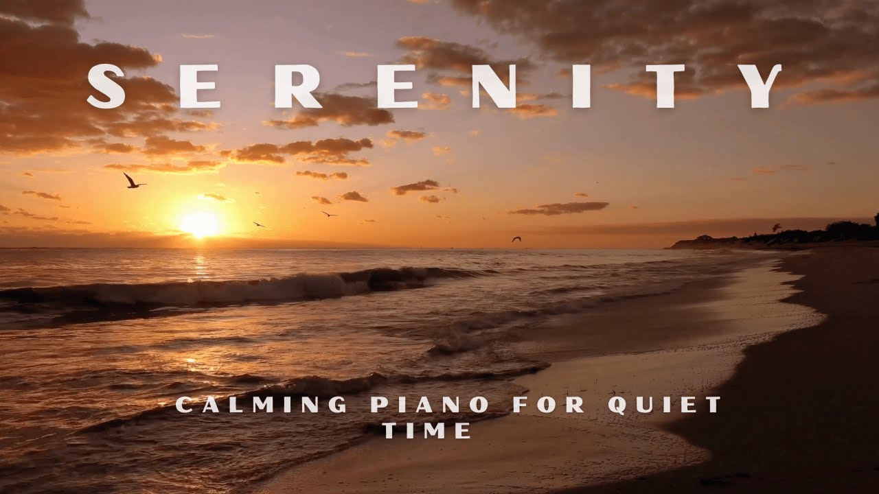 Serenity | Calming Piano | Beautiful Seaside - YouTube