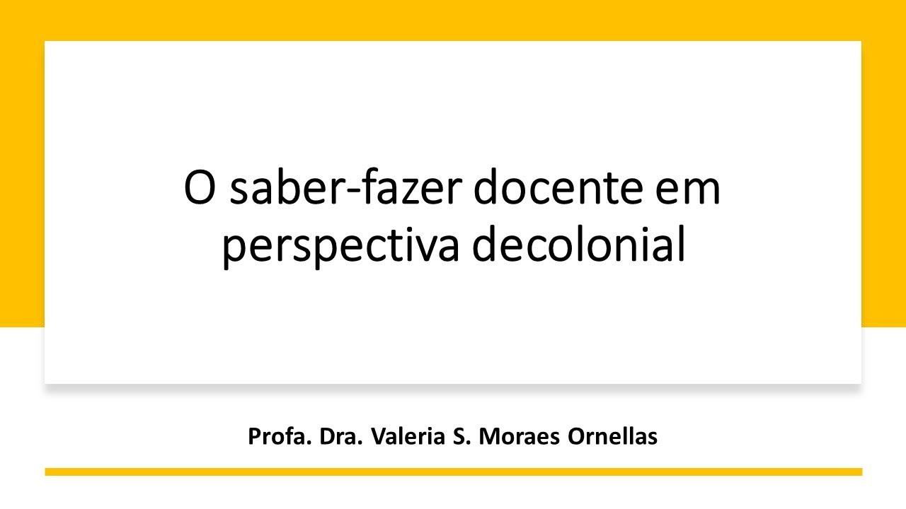 O saber-fazer docente na perspectiva decolonial - YouTube
