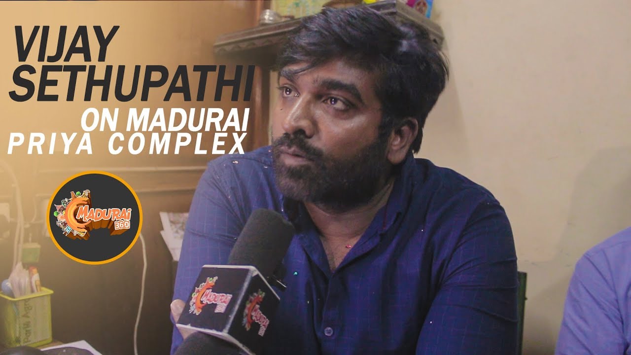 Vijay Sethupathi on Madurai Priya Complex | MADURAI360 - YouTube