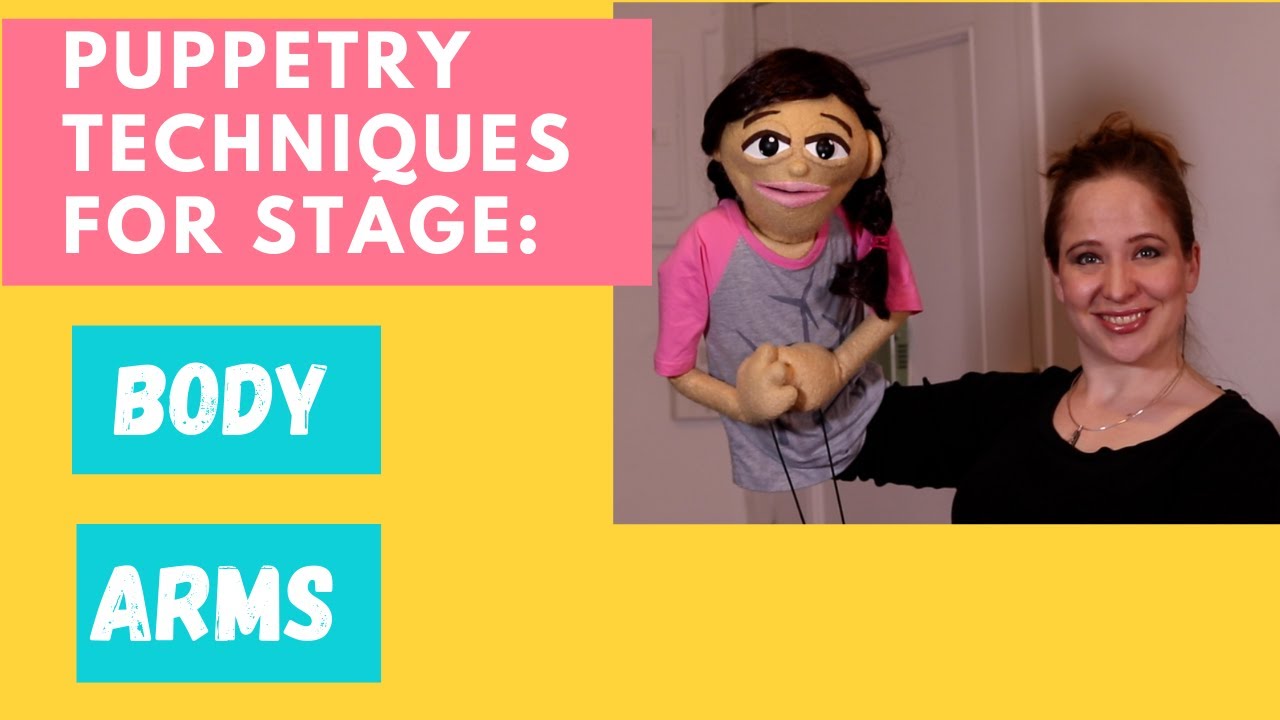 Episode 2: Hand and Rod Puppetry Techniques for the Stage: Body and ...