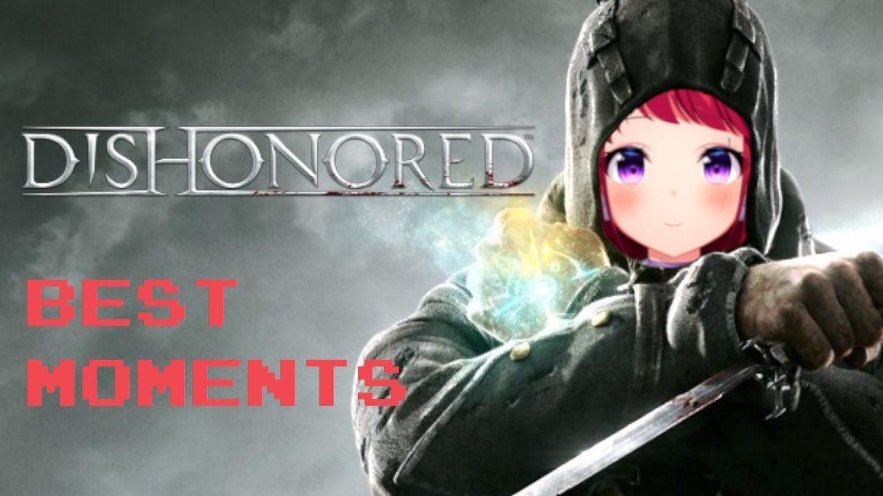 [VTuber] Aurora - Dishonored Best Moments - YouTube