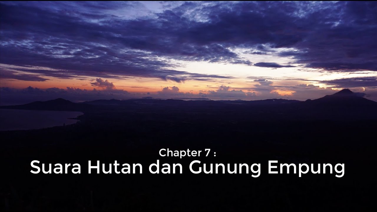 Chapter 7 : Menembus Malam Gunung Empung - YouTube