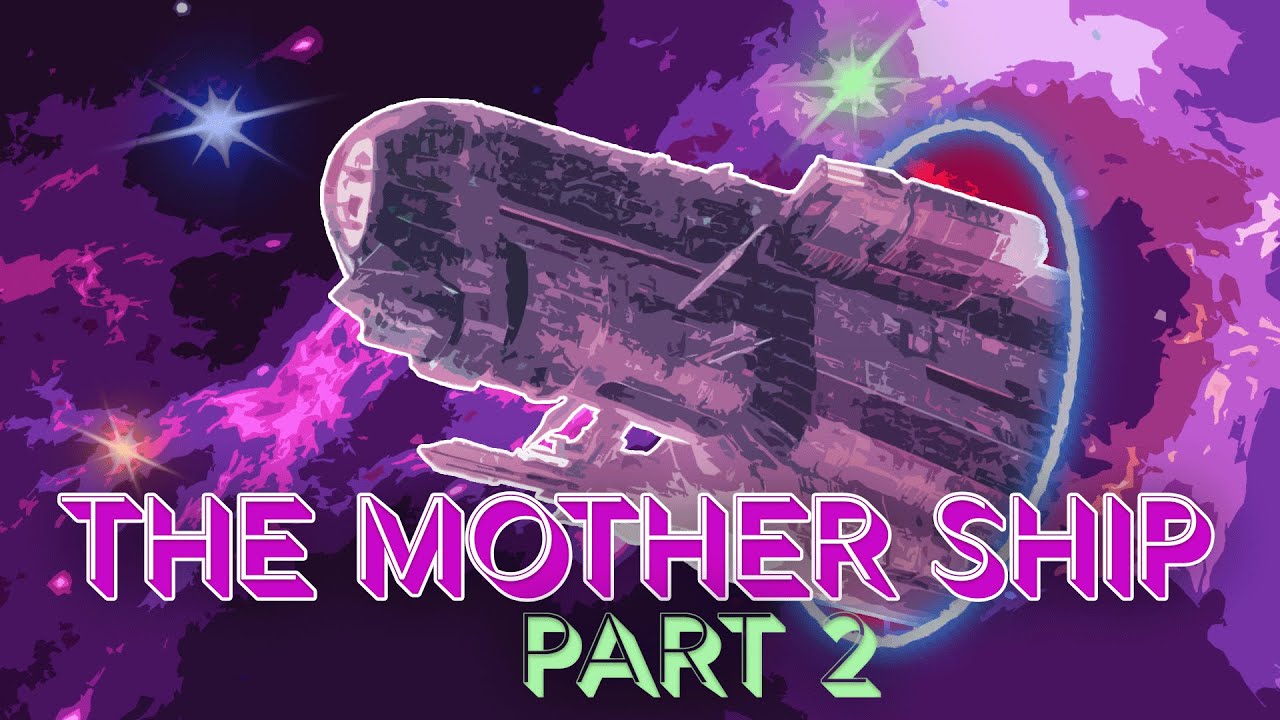 The Mother Ship Pt. 2! - YouTube