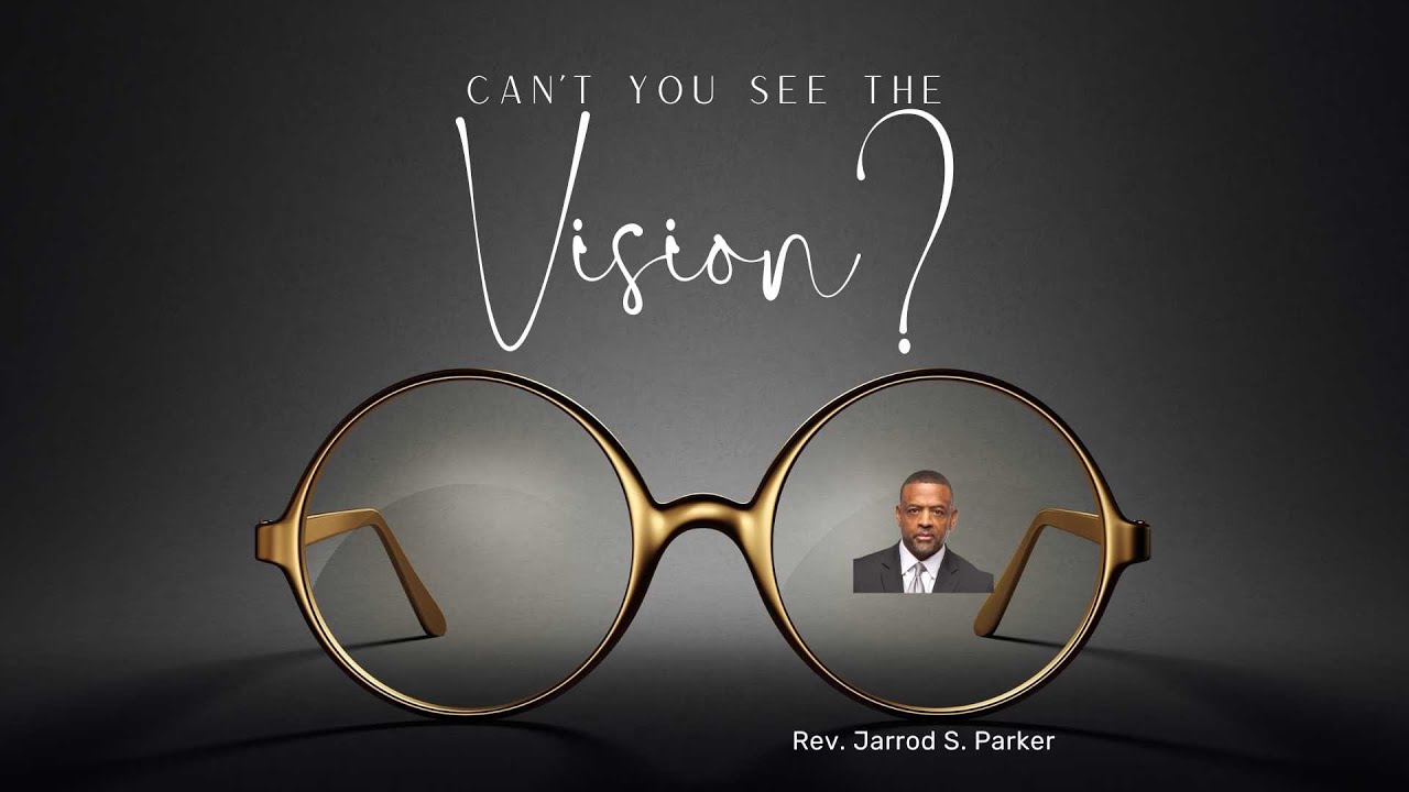 Can't You See The Vision? - YouTube
