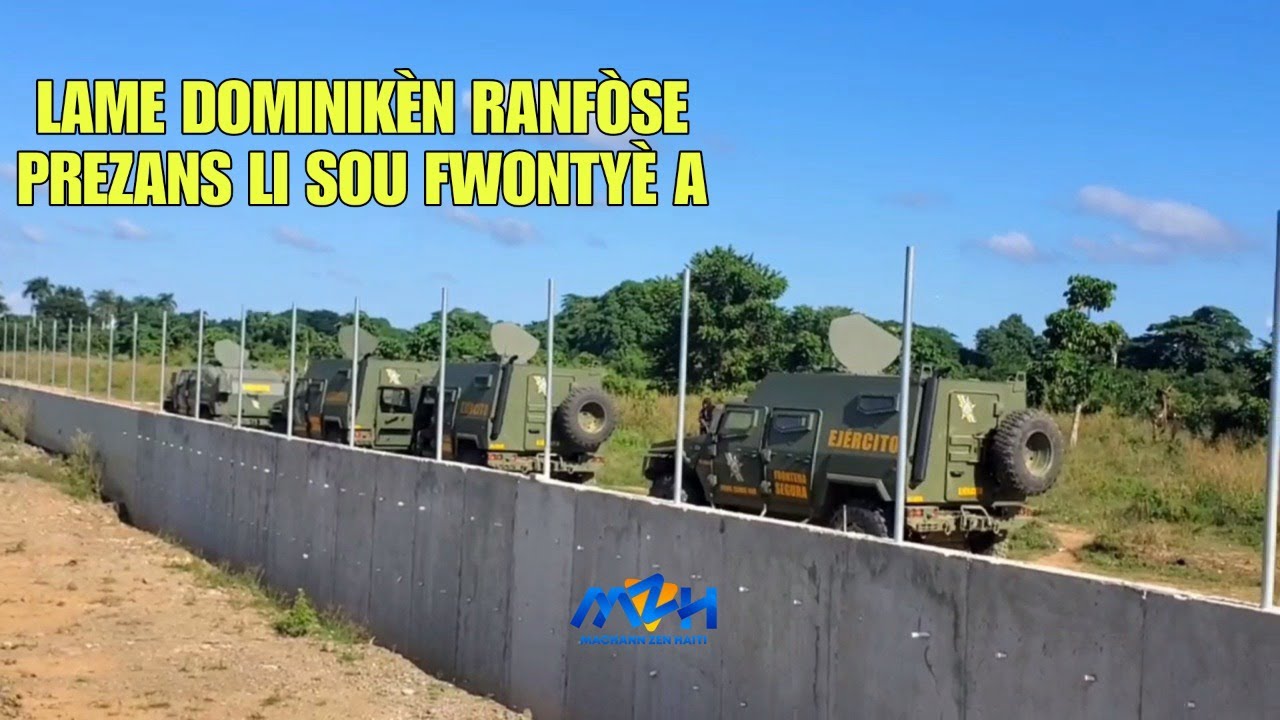 Lame Dominikèn Ranfòse Prezans yo sou fwontyè a! Plizyè cha blennde ...
