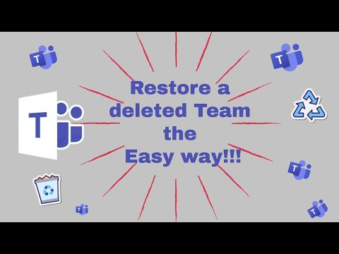 How To Restore A Deleted Team In Microsoft Teams