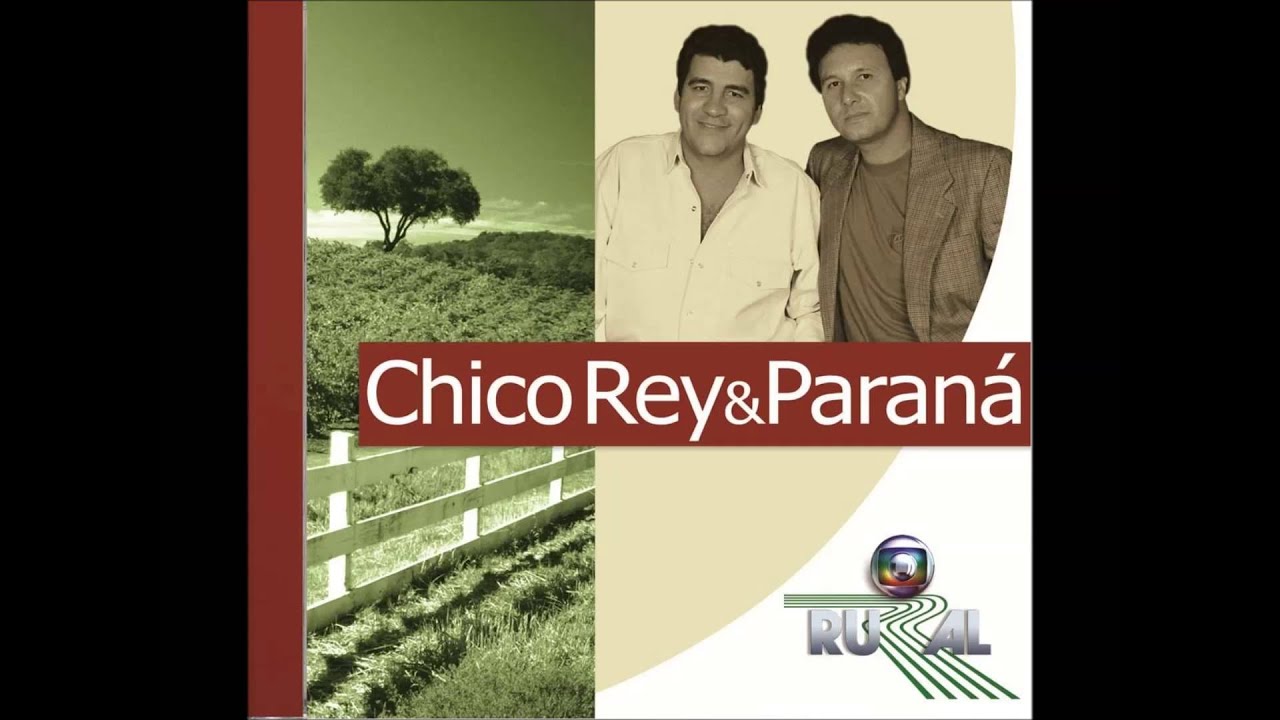 Chico Rey e Paraná - Pedaços de minha vida - YouTube