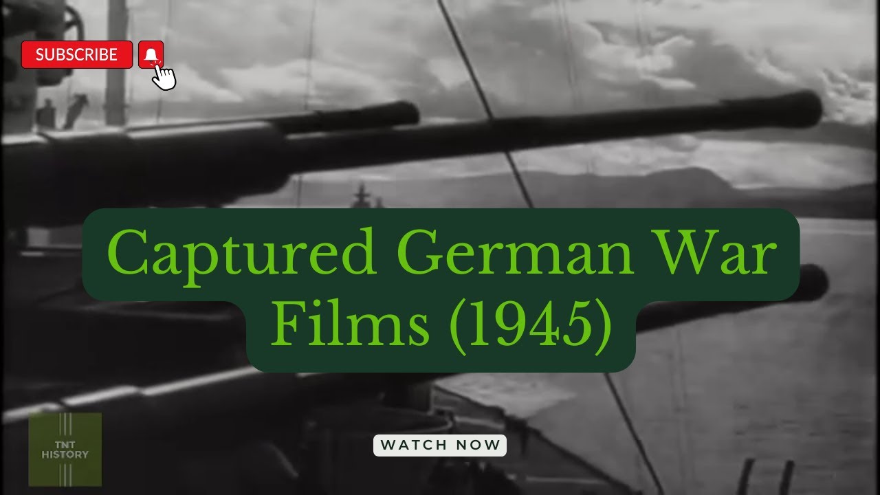 Captured German War Films: Inside the Secrets of German WWII ...