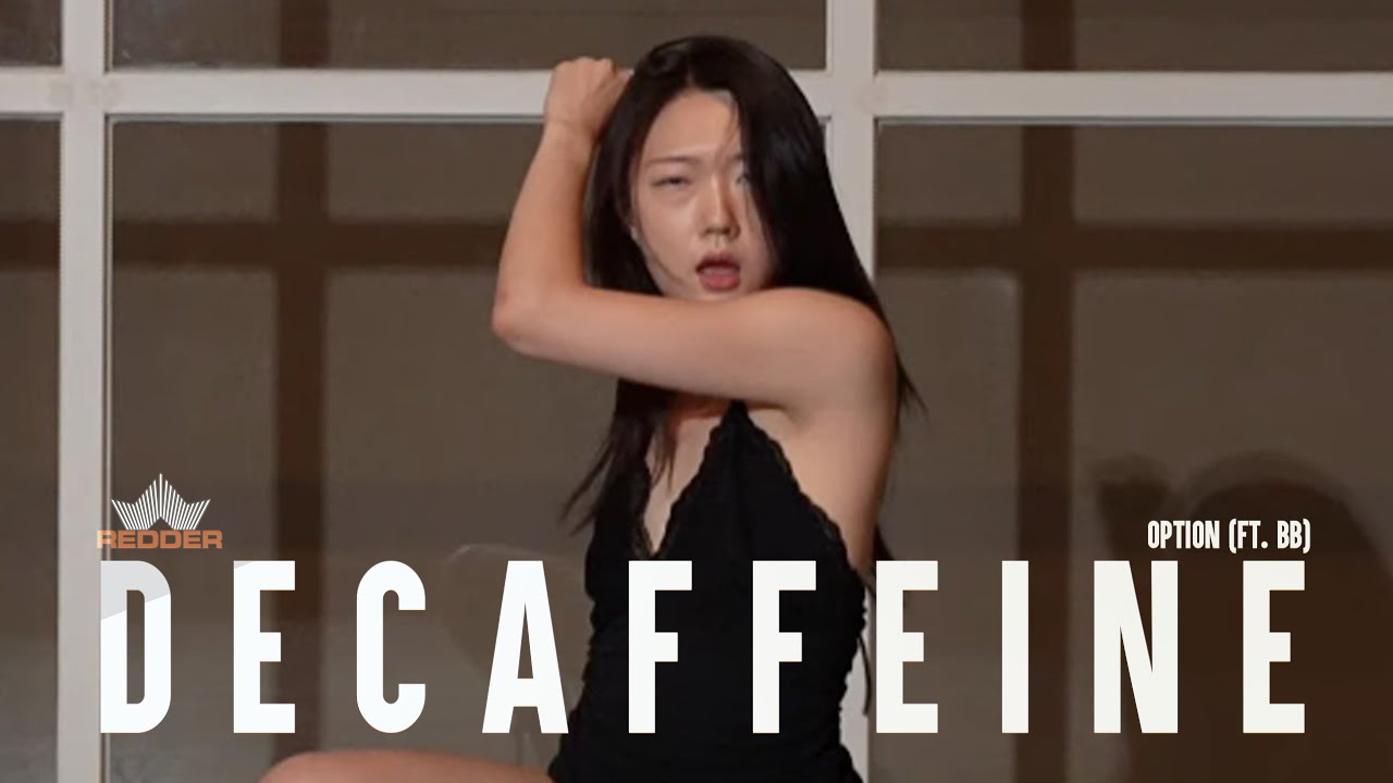 Option ( Ft. BB ) - Decaffeine │REDDER CHOREOGRAPHY - YouTube