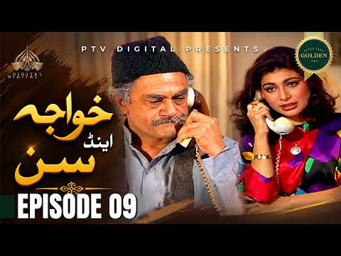 Khawaja and Son - Episode 09 [ Urdu Drama ]