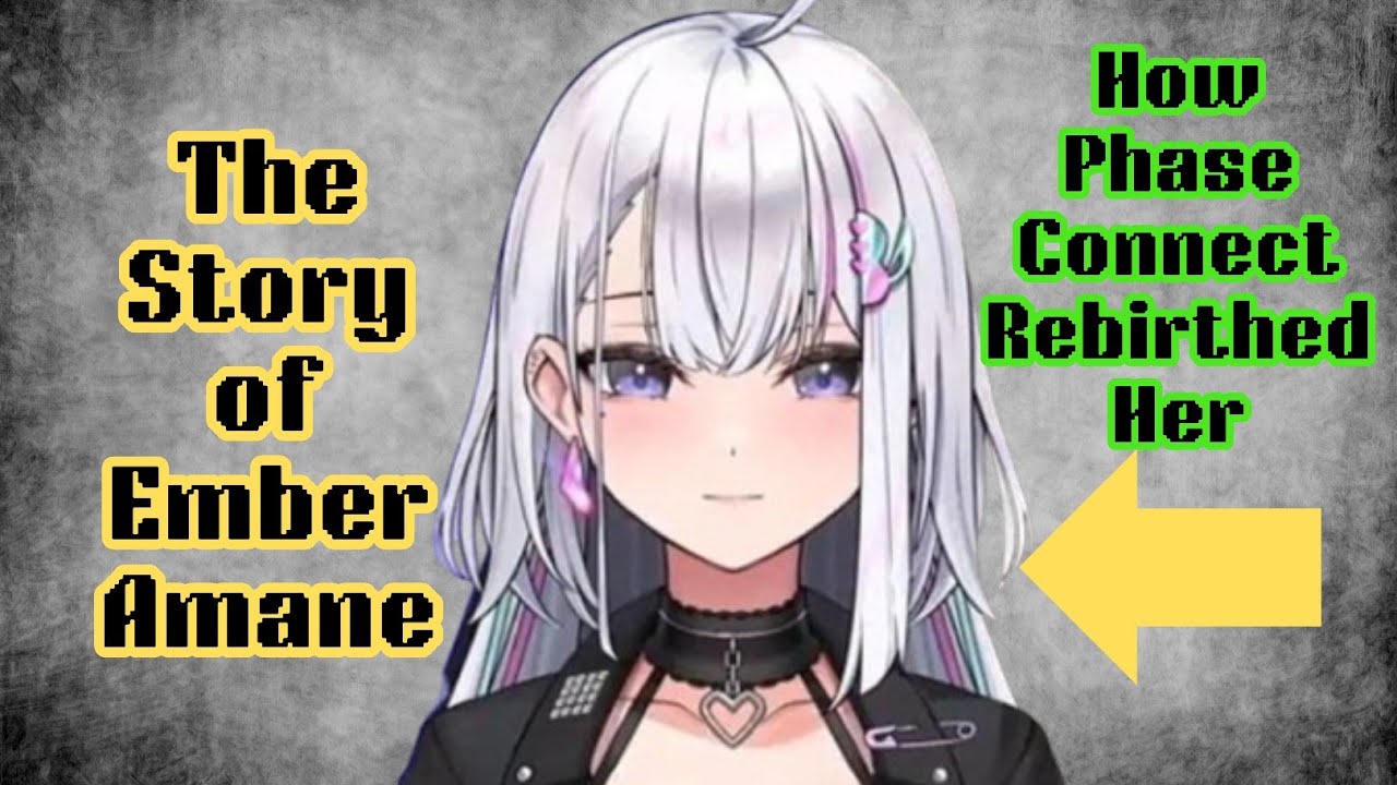 The Story of Ember Amane: Phase Connect's Firestarter Girlfailure - YouTube