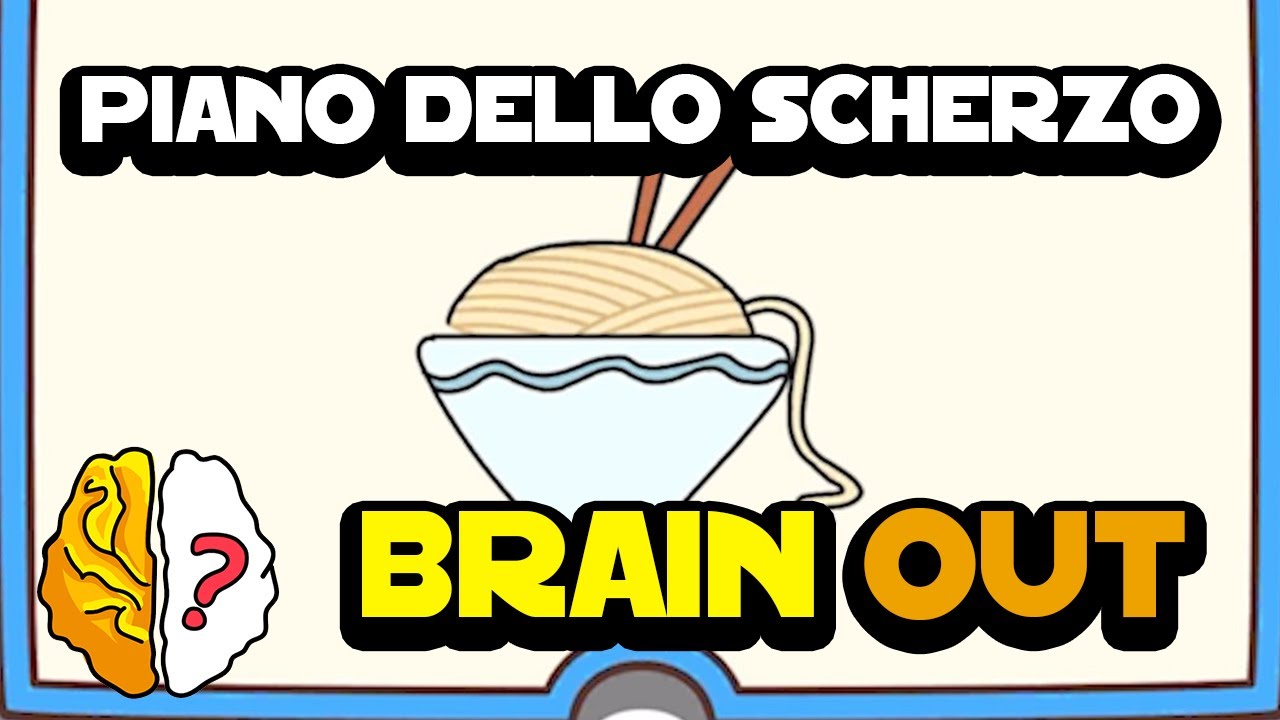 Soluzione Brain Out - Piano dello scherzo - YouTube