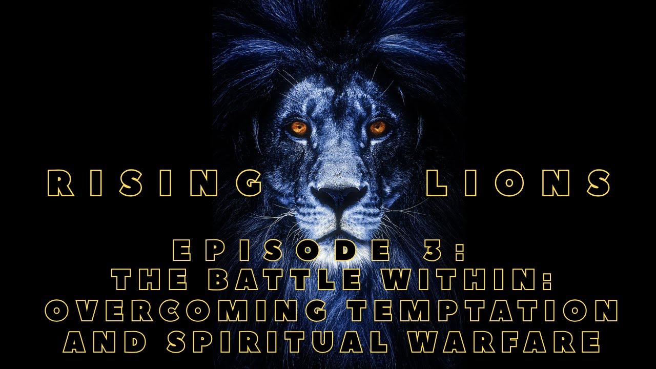 The Battle Within: Overcoming Temptation and Spiritual Warfare** - YouTube