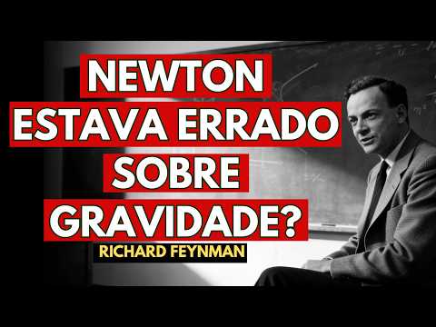 A Gravidade NÃO Está Te PUXANDO Pra Baixo? Feynman Ensinava o Que Realmente Está Acontecendo
