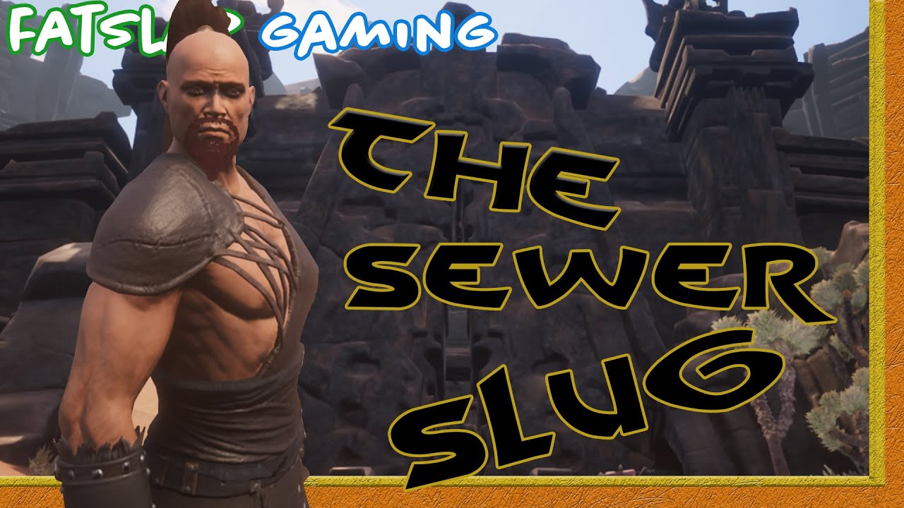 The Sewer Slug (Conan Exiles) - YouTube