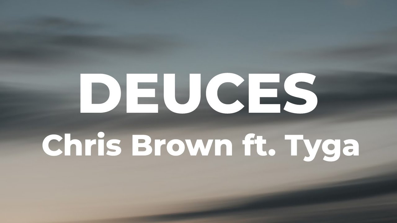 Chris Brown - Deuces (Lyrics) Ft. Tyga, Kevin McCall - YouTube