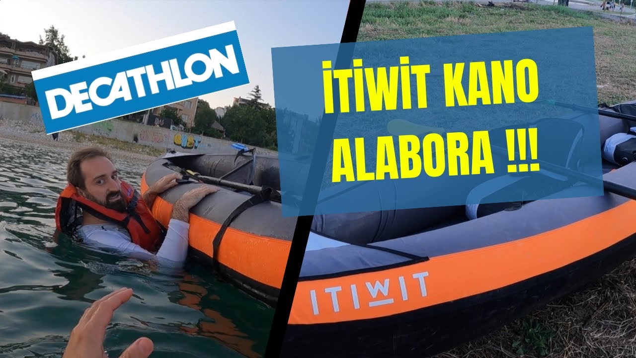 DECATHLON itiwit 3 Kano ile ALABORA Olduk ve Test Ettik - Inflatable ...