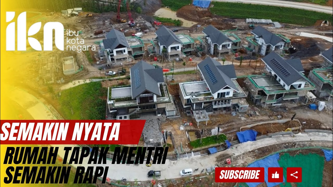 IKN TERKINI ! SEMAKIN OPTIMIS RUMAH HUNIAN MENTRI RAPI DAN CANTIK IBU ...