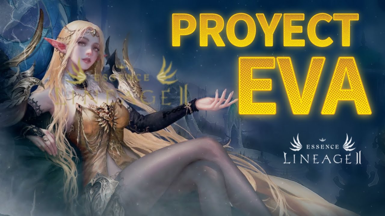 [Lineage 2 Essence] Project EVA - YouTube