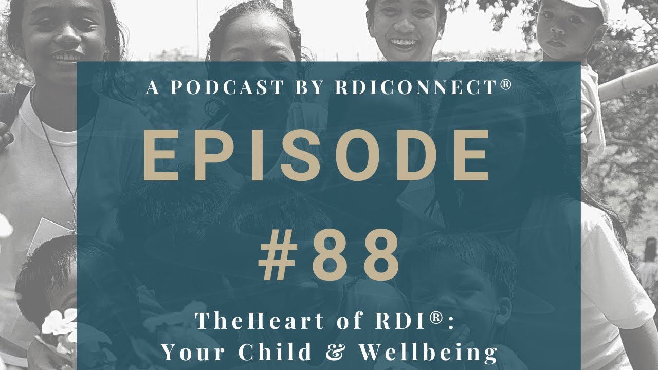The Heart of RDI, Your Child and Wellbeing - YouTube