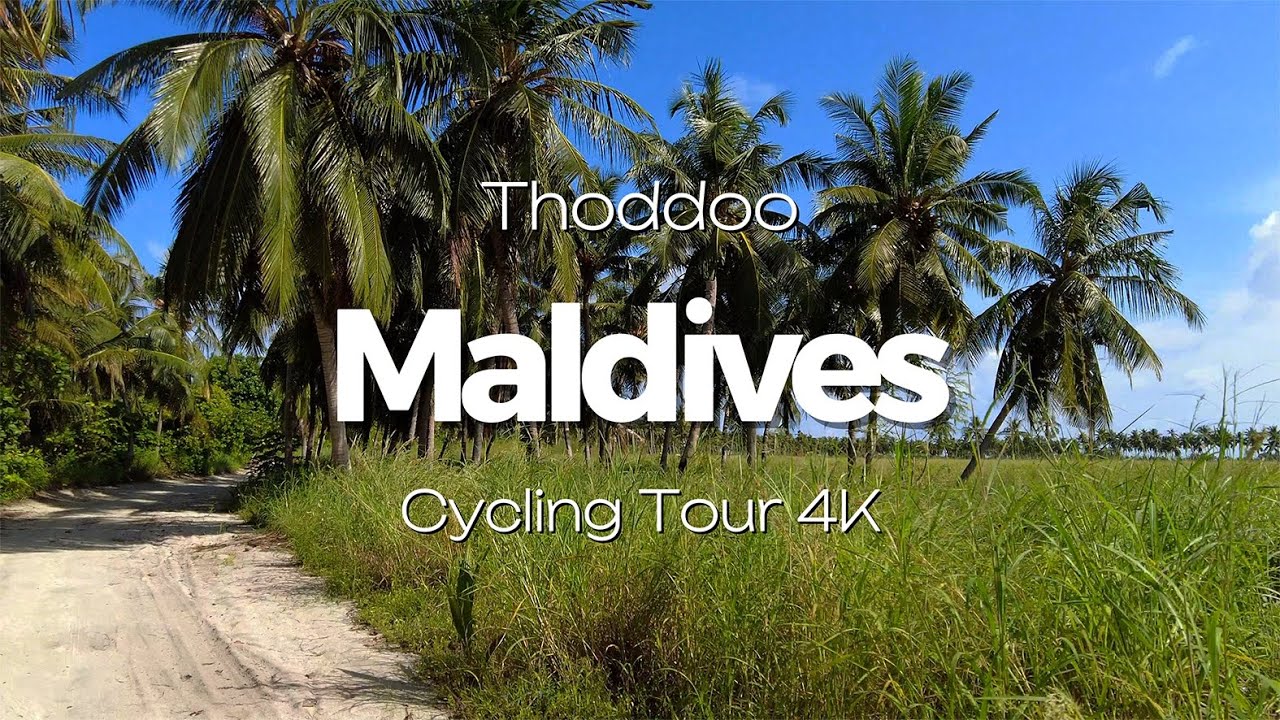 Maldives || Thoddoo [ 4K ] Cycling Tour || RELAX - YouTube