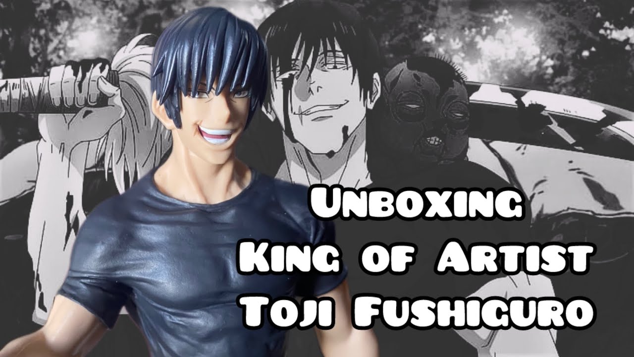 Toji Fushiguro King of Artist - Unboxing and Review - YouTube