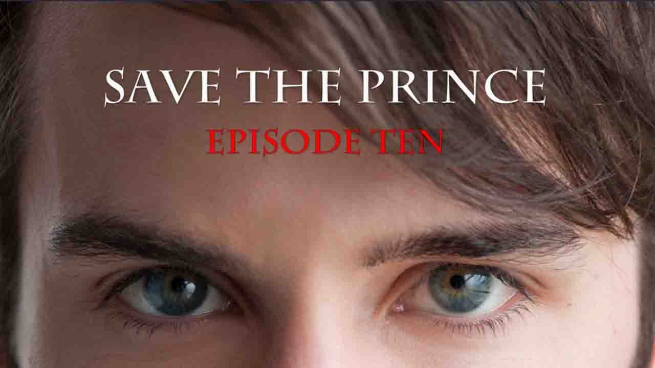 Save The Prince - Episode 10 - YouTube