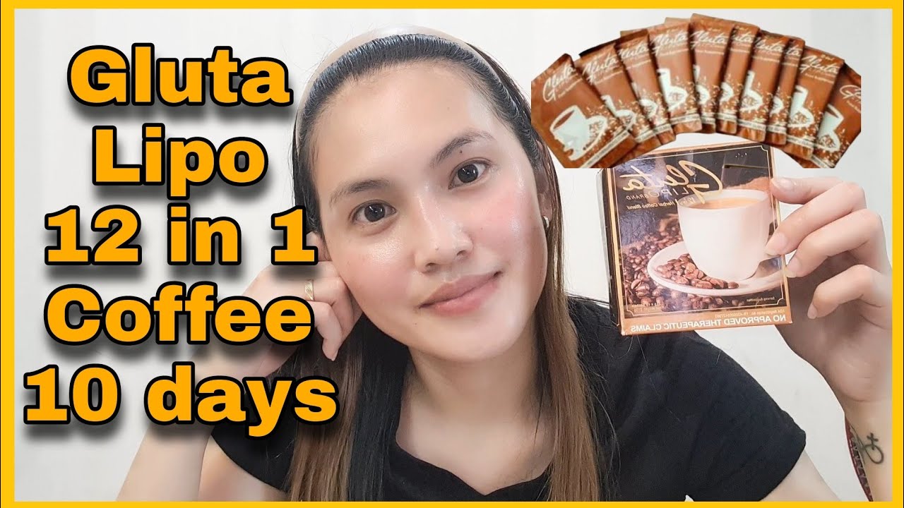 Gluta lipo Coffee Review | EFFECTIVE NA PAMPAPUTI AT PAMPAPAYAT 10 DAYS ...