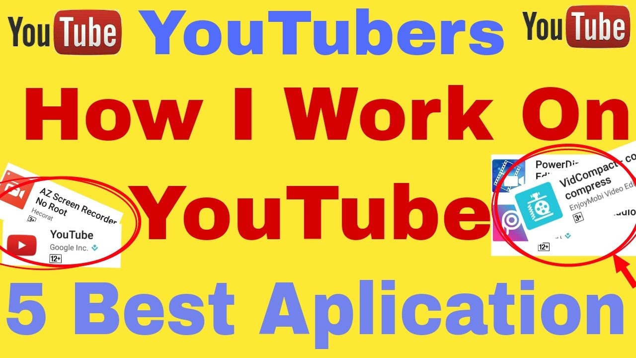 YouTubrs: How I Work On YouTube 5 Best Application - YouTube