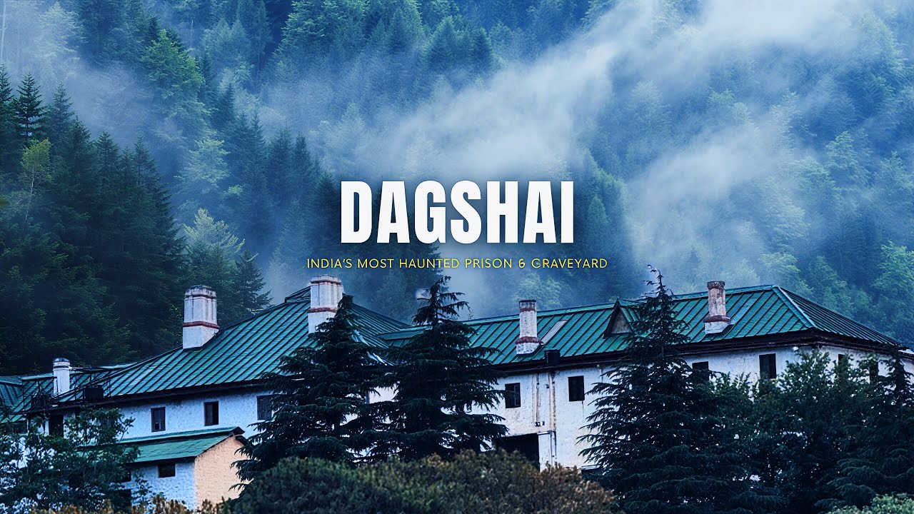 DAGSHAI - India's Most Haunted Jail & Graveyard | Himachal Pradesh ...