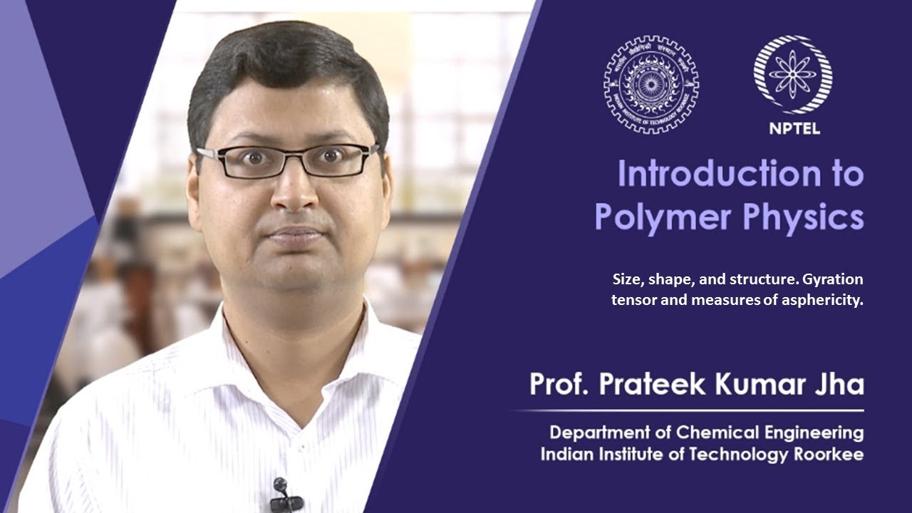 Lecture 20-Size, shape, and structure. Gyration tensor and measures of ...