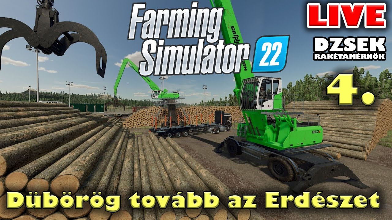 🔴Farming Simulator 22 - LIVE - 4. Rész - Dübörög tovább az Erdészet ...