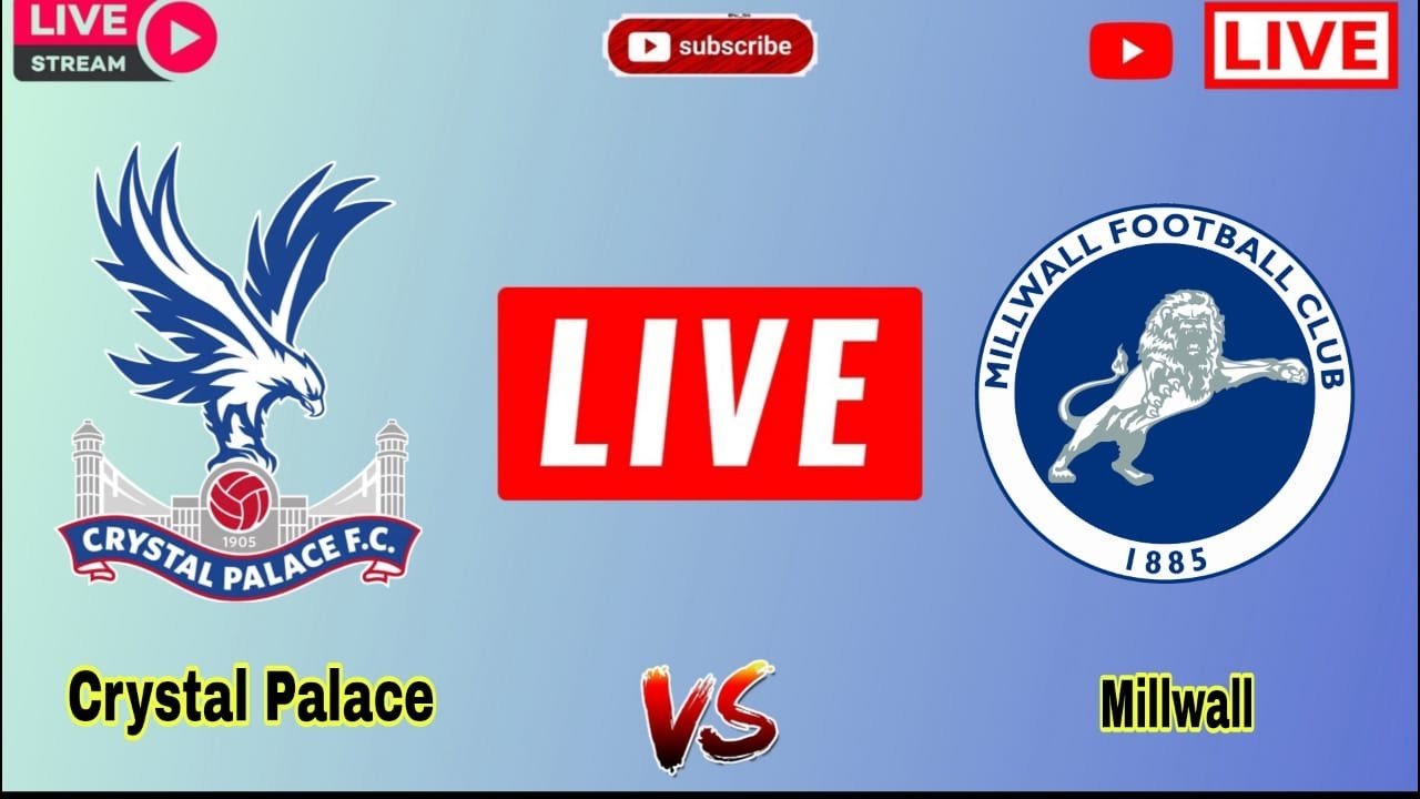 Crystal Palace vs Millwall live match score update | Millwall vs ...