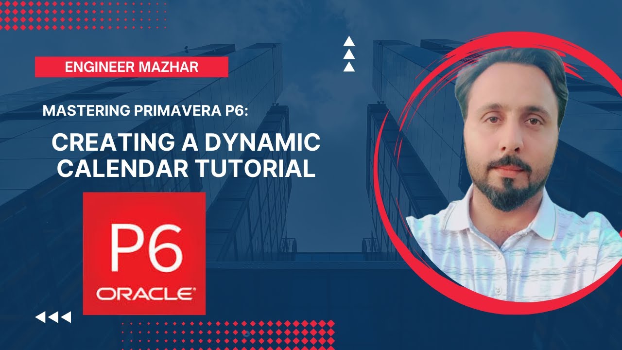 Mastering Primavera P6: Creating a Dynamic Calendar Tutorial #primavera ...