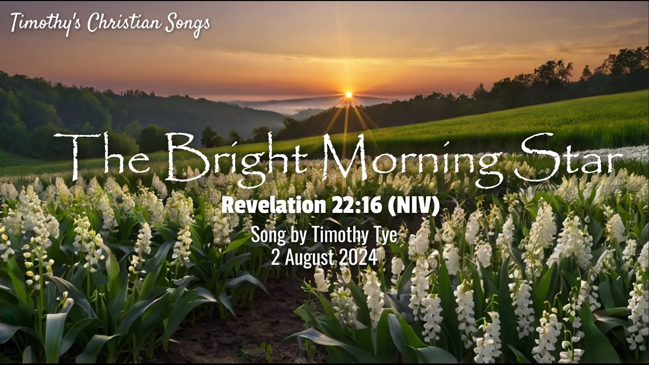 The Bright Morning Star | Revelation 22:16 (New Original Christian Song ...