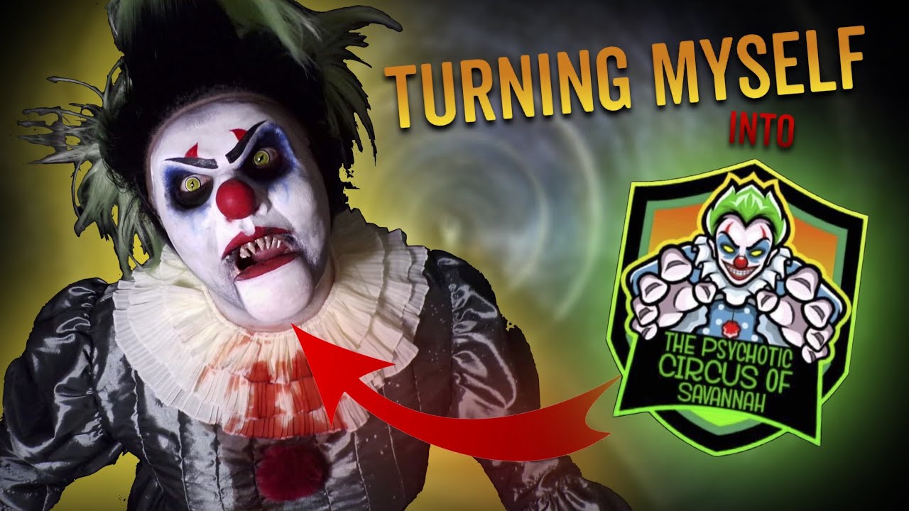 I TURNED MYSELF INTO THE PSYCHOTIC CIRCUS OF SAVANNAH!!! | CLOWN ...