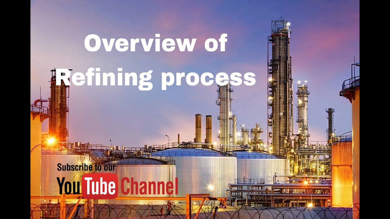 Overview of Petroleum Refining Process | crude distillation Unit ...
