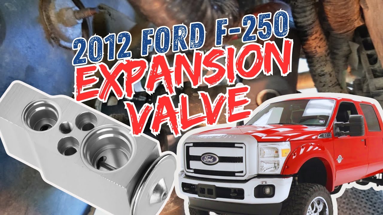 Ford F-250 Expansion Valve Replacement - Location - Válvula de ...