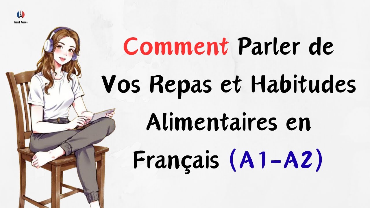 Leçon de français : Repas du jour (Niveau A1-A2) – Comment parler de ...