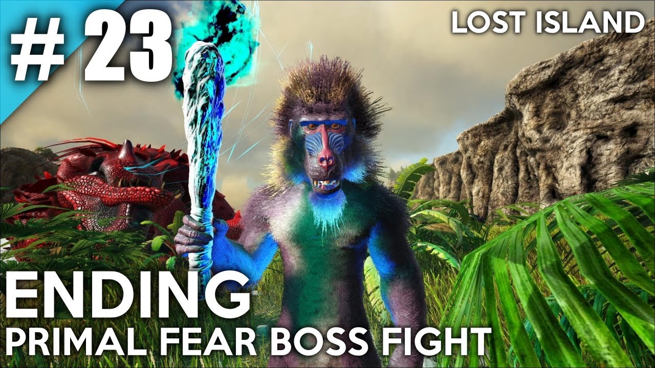 Primal Fear Boss Fight | ARK: Survival Evolved | lost island - PC ...