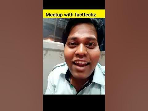 meet up with facttechz, facttechz, Mr gyani, jhakkas facts, #shorts - YouTube